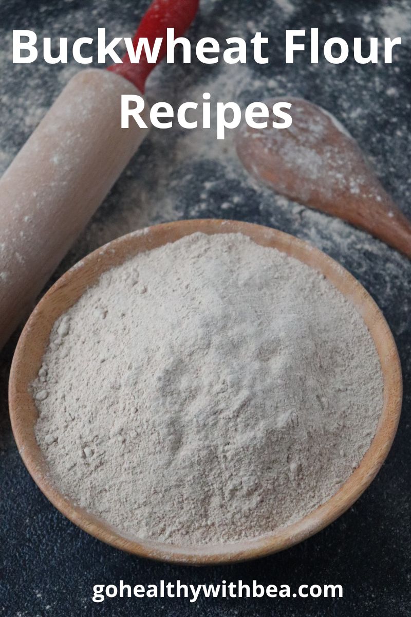 Gluten Free Buckwheat Flour Recipes - Go Healthy With Bea